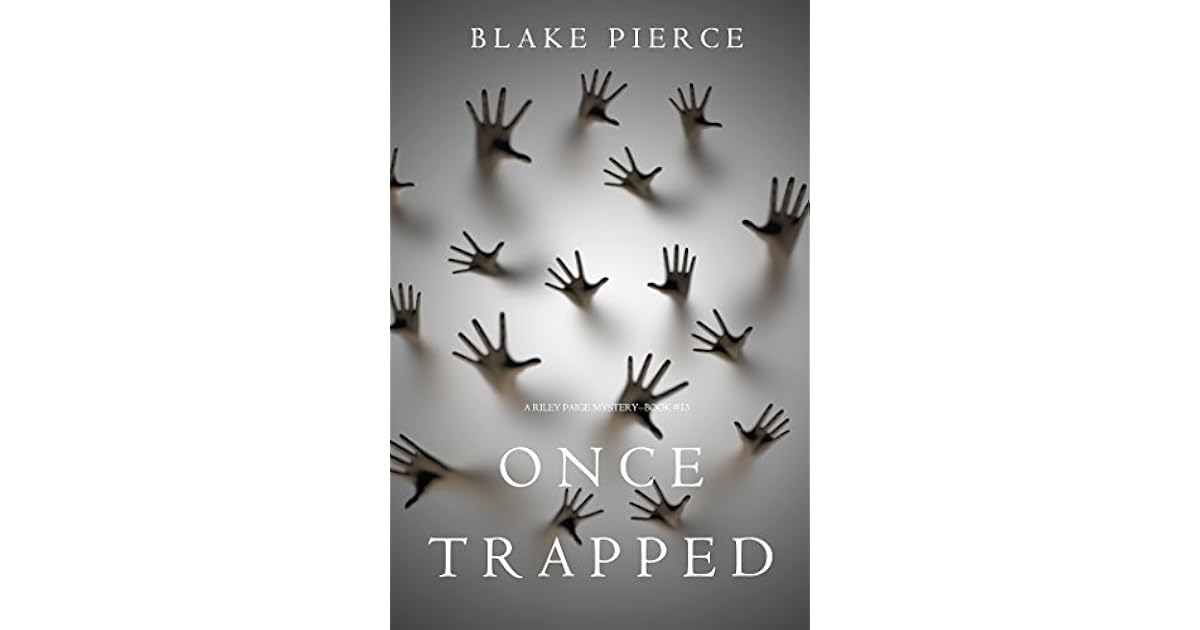 Once Trapped (Riley Paige #13) by Blake Pierce