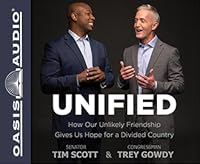Unified: How Our Unlikely Friendship Gives Us Hope for a Divided ...