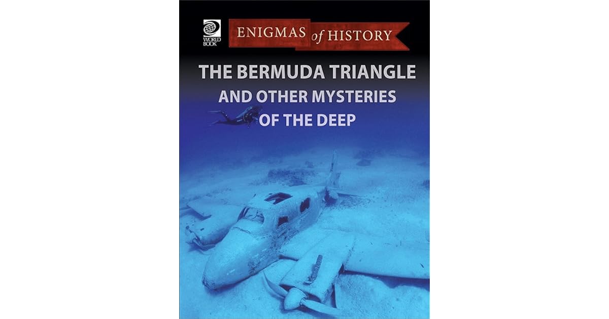 The Bermuda Triangle and Other Mysteries of the Deep by World Book