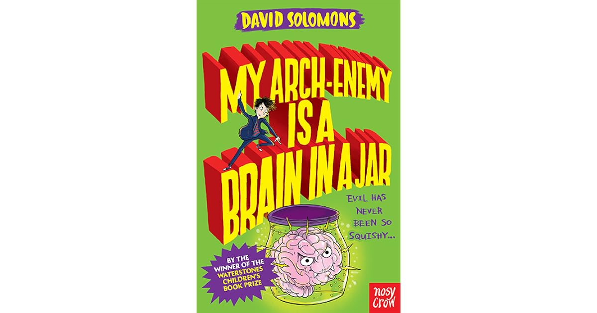 My Arch-Enemy is a Brain in a Jar by David Solomons