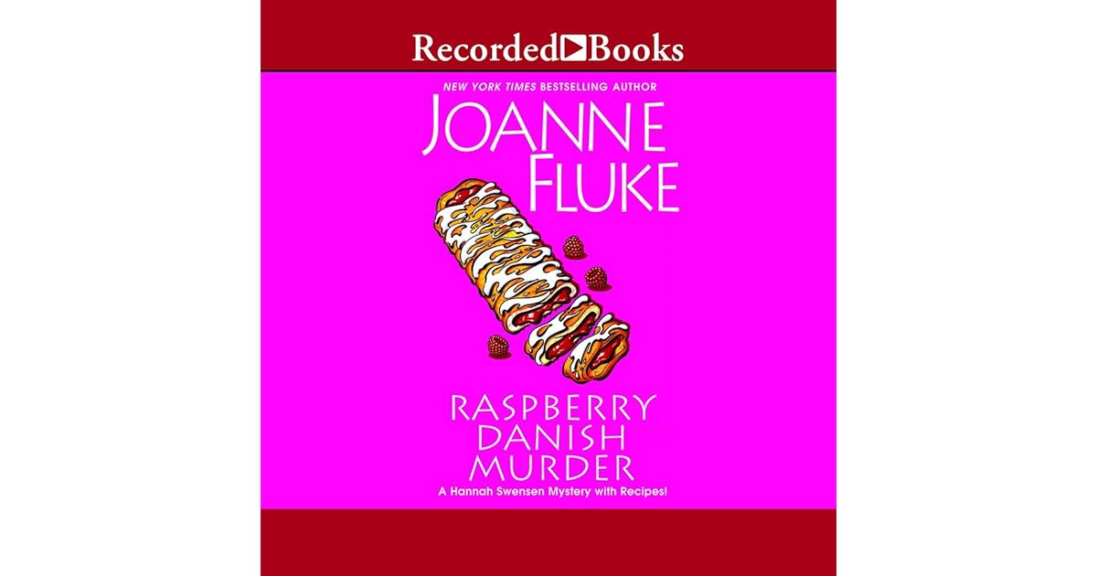 Raspberry Danish Murder by Joanne Fluke