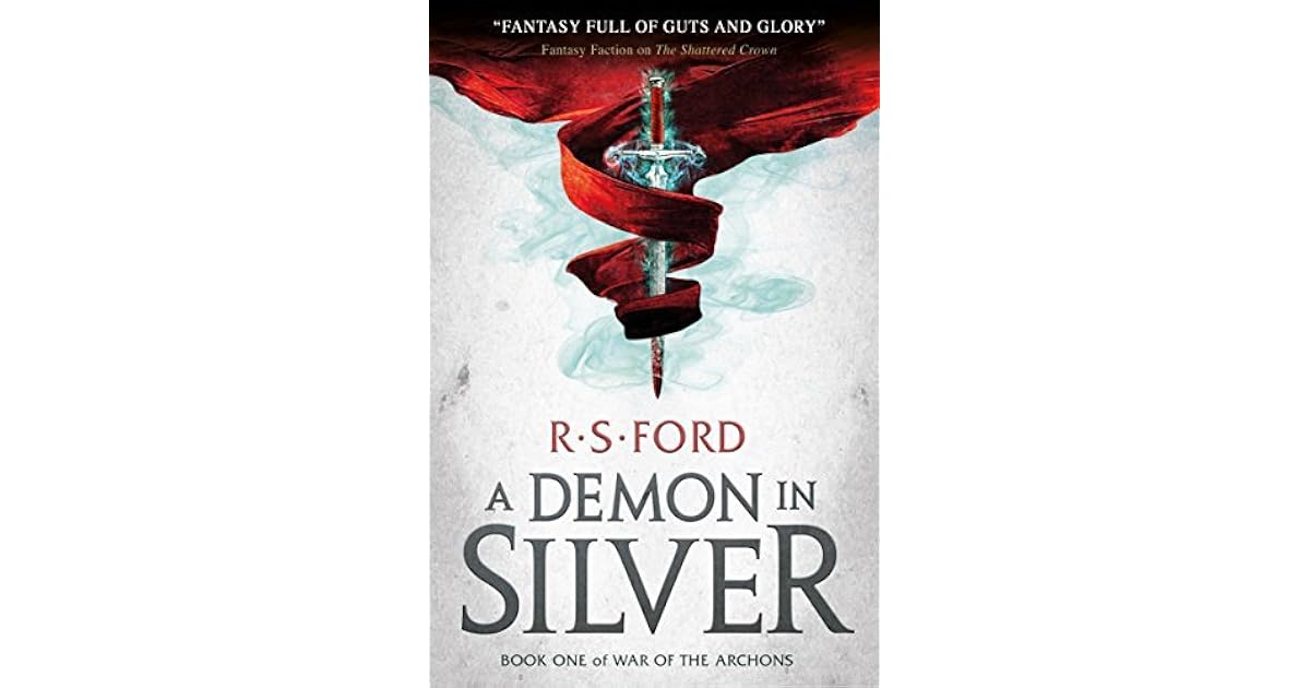 A Demon in Silver (War of the Archons #1) by Richard S. Ford