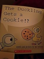 The Duckling Gets a Cookie!? (Pigeon series) by Mo Willems