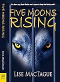 Five Moons Rising Series by Lise MacTague