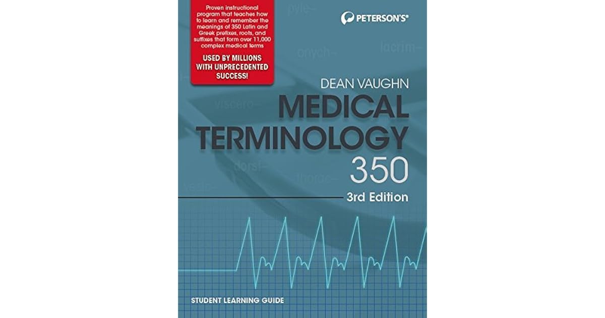 Medical Terminology 350 - Student Learning Guide by Dean Vaughn