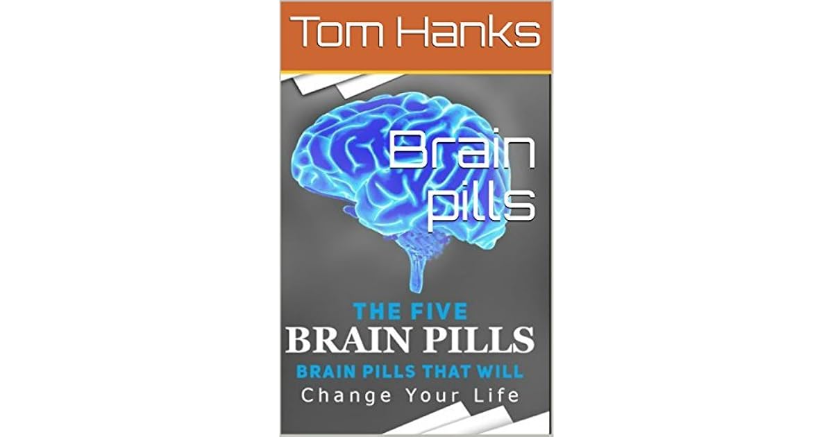 Brain pills by Tom Hanks
