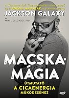 Total Cat Mojo: Everything You Need to Know to Care for Your Favorite ...