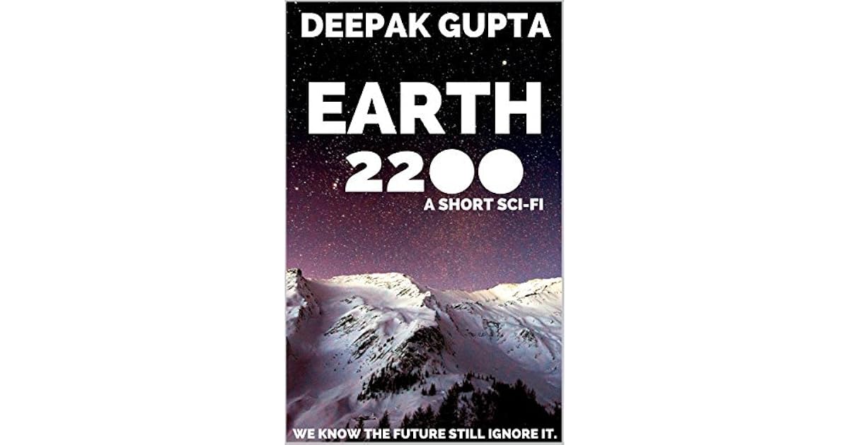 Earth 2200 by Deepak Gupta
