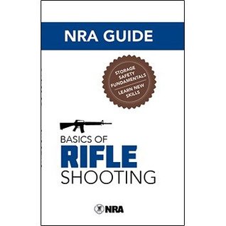 NRA Guide Basics of Rifle Shooting by NRA