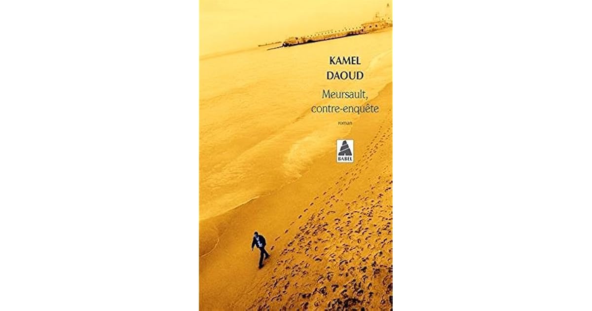 Meursault, contre-enquete by Kamel Daoud