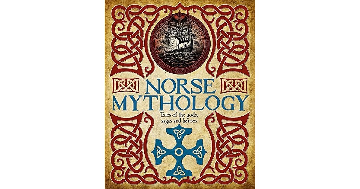 Norse Mythology: Tales of the gods, sagas and heroes by James Shepherd