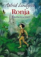 Ronia, the Robber's Daughter by Astrid Lindgren