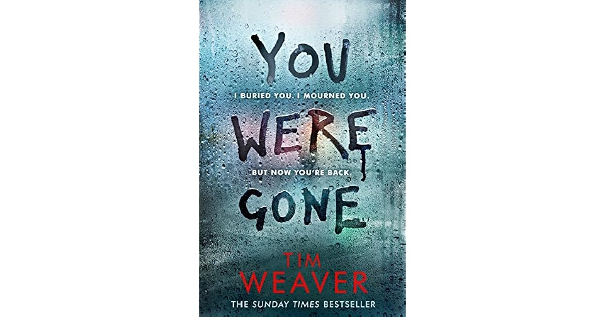 You Were Gone (David Raker, #9) by Tim Weaver