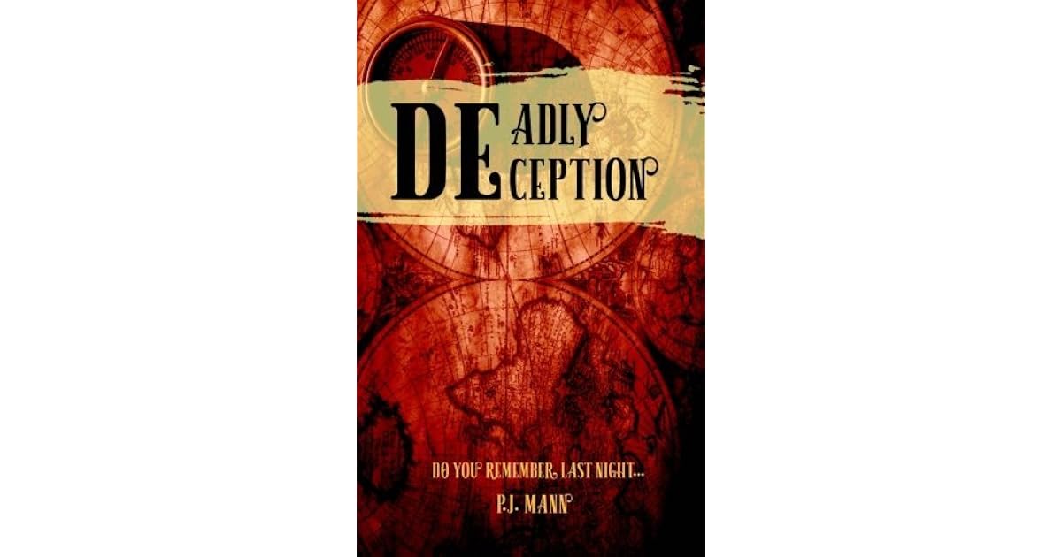 Deadly Deception (Deadly Deception #1) by P.J. Mann