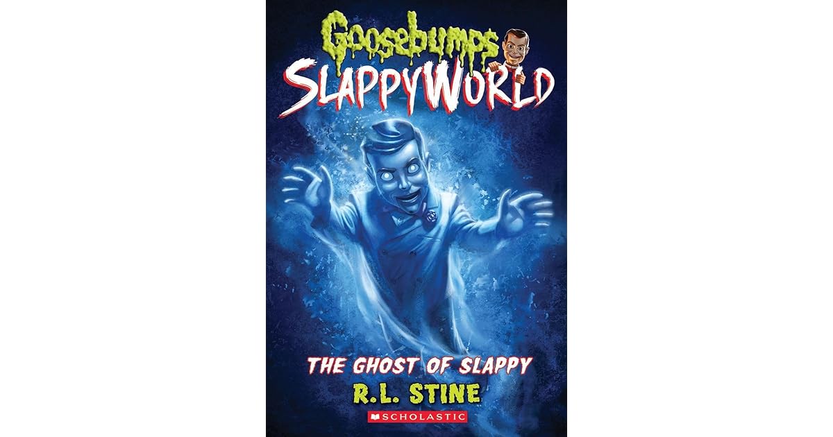 The Ghost of Slappy (Goosebumps Slappyworld, #6) by R.L. Stine