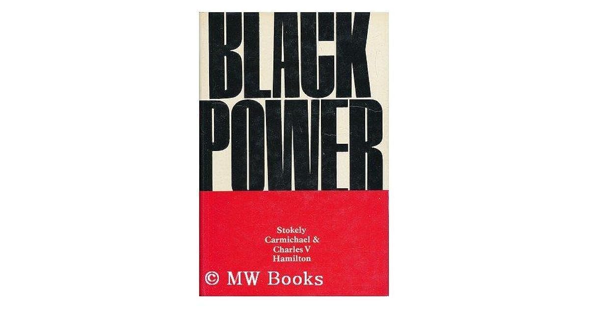 Black Power: The Politics Of Liberation In America by Stokely Carmichael