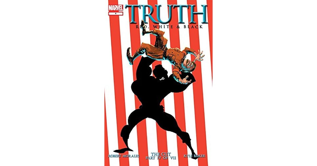 Truth: Red, White and Black #4 by Robert Morales