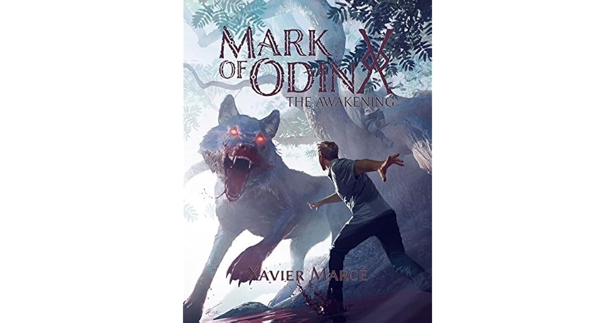 Mark of Odin: The Awakening by Xavier Marcé