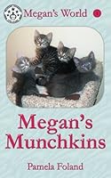 Megan's Munchkins (Megan's World Book 1) by Pamela Foland