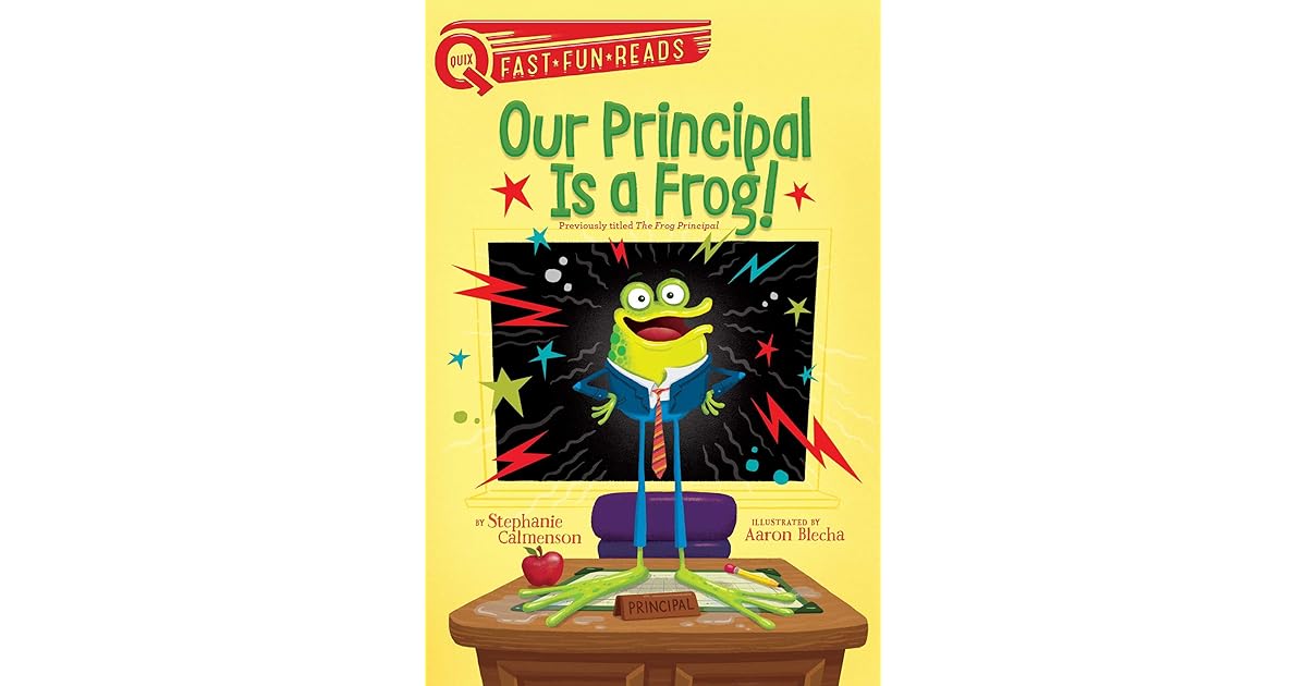 Our Principal Is a Frog! by Stephanie Calmenson