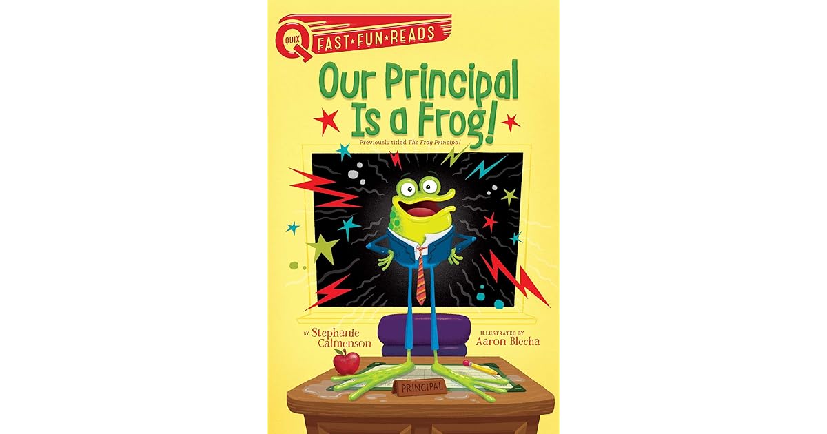 Our Principal Is a Frog! by Stephanie Calmenson