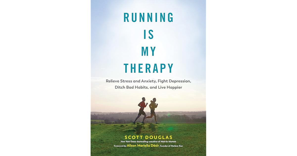 Running Is My Therapy: Relieve Stress and Anxiety, Fight Depression ...