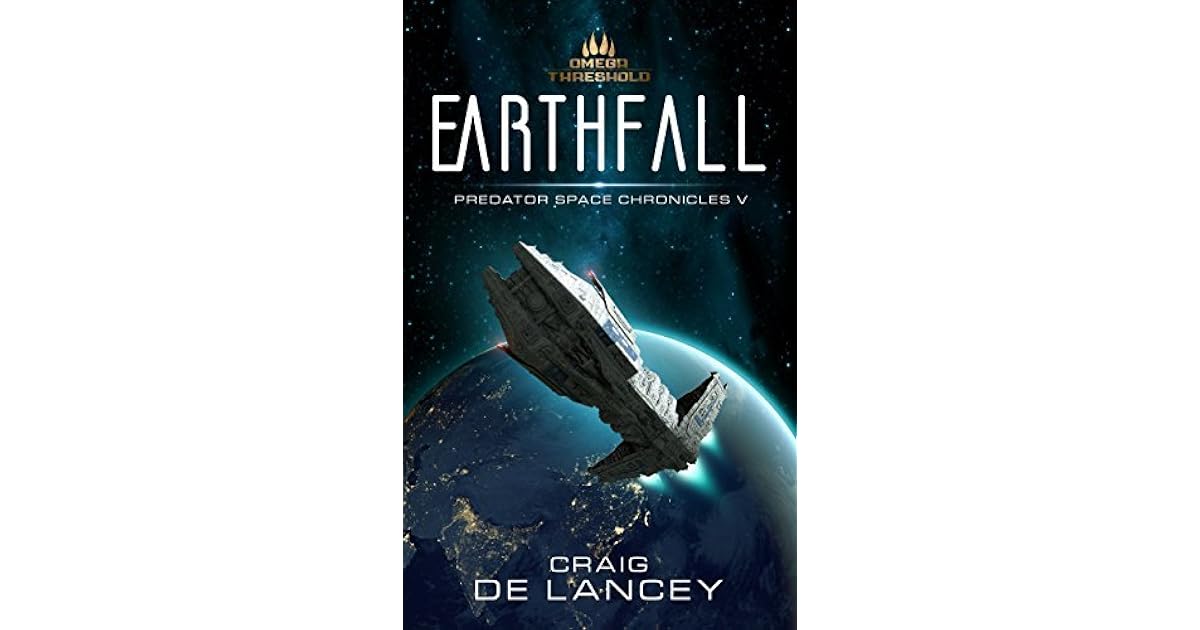 Earthfall: Predator Space Chronicles V by Craig DeLancey