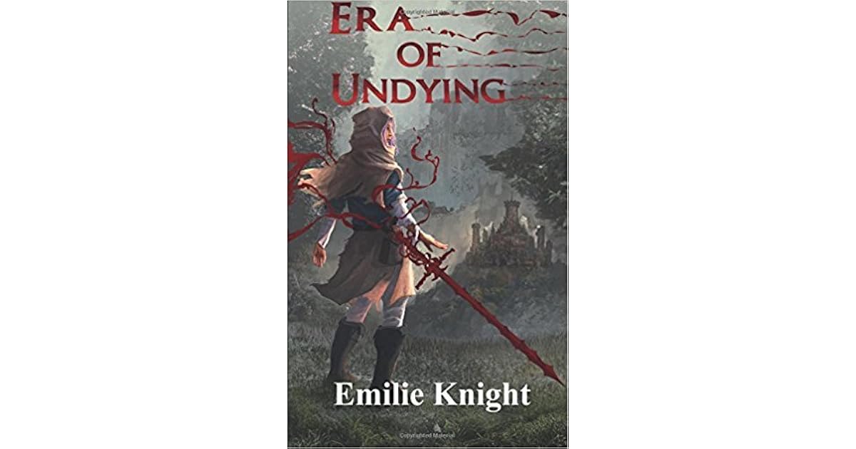 Era of Undying by Emilie Knight