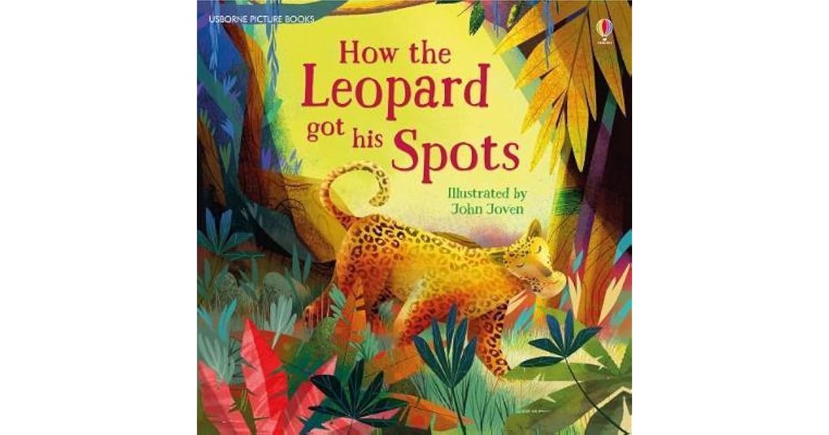 How the Leopard got his Spots by Rosie Dickins