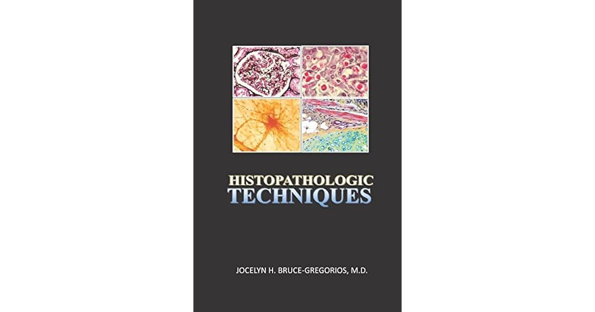 Histopathologic Techniques by Jocelyn H. Bruce-Gregorios M.D
