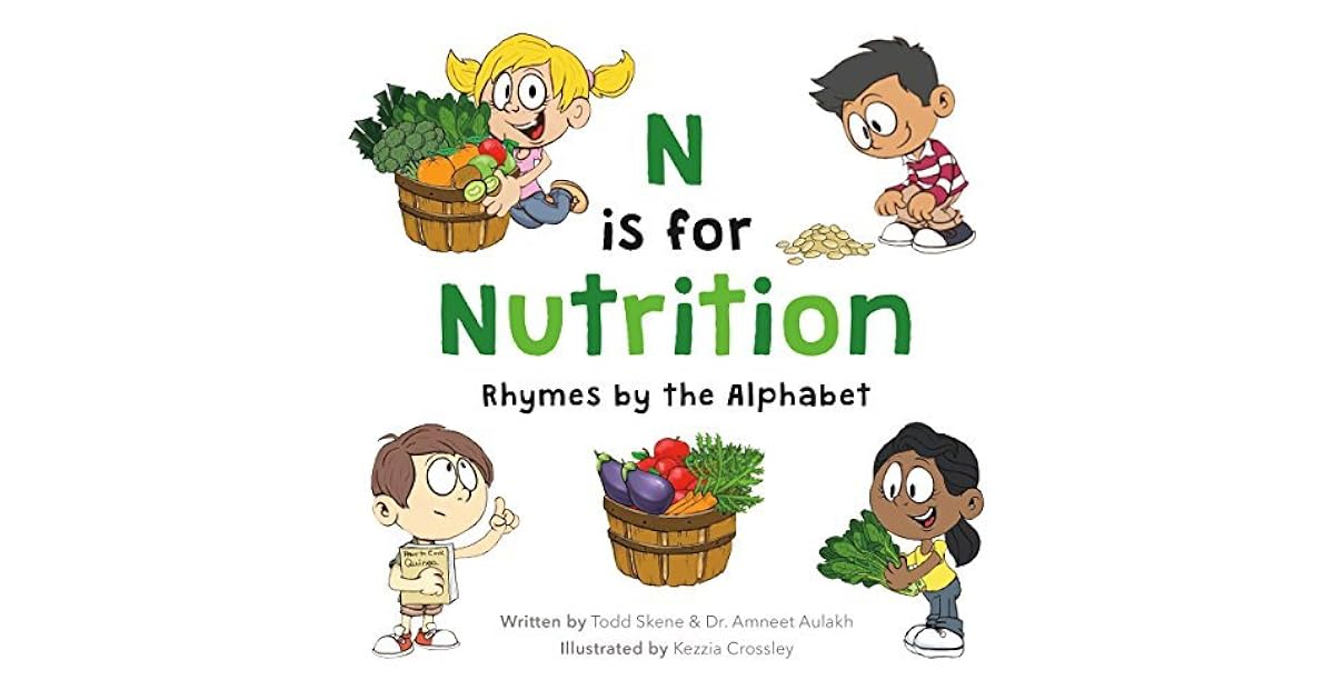 N is for Nutrition: Rhymes by the Alphabet by Todd Skene