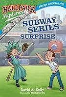 Subway Series Surprise by David A. Kelly