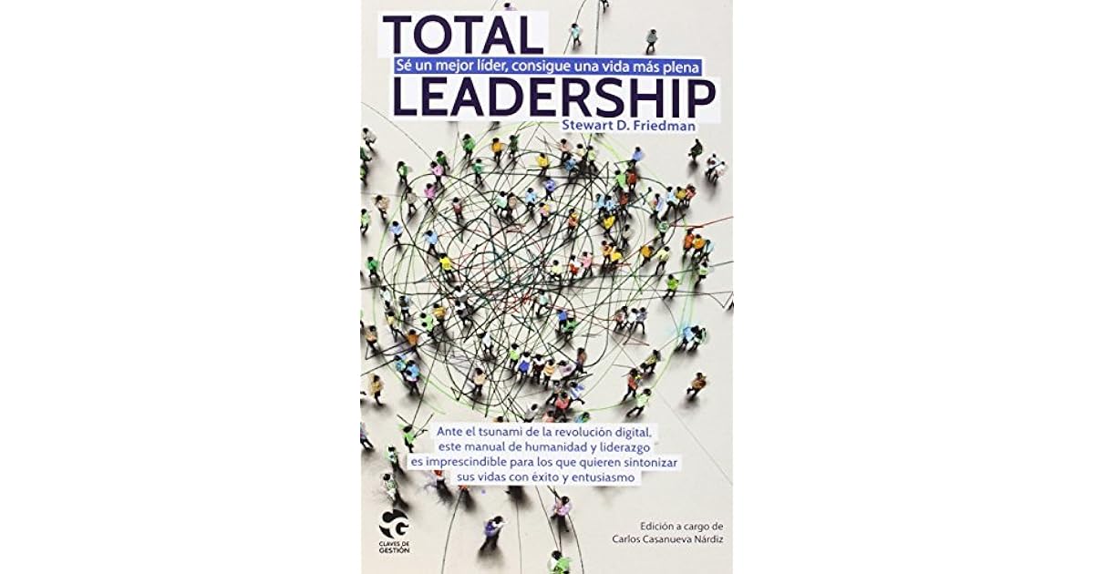 TOTAL LEADERSHIP by Stewart D. Friedman
