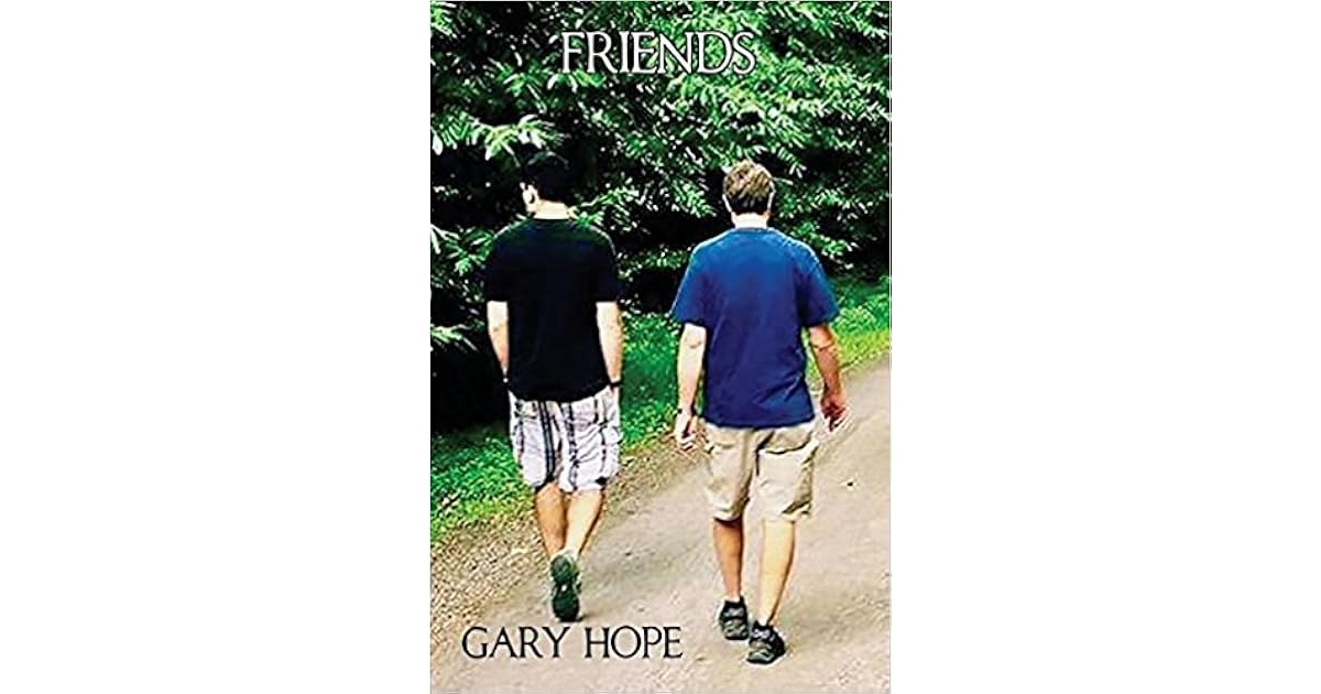 Friends by Gary R. Hope