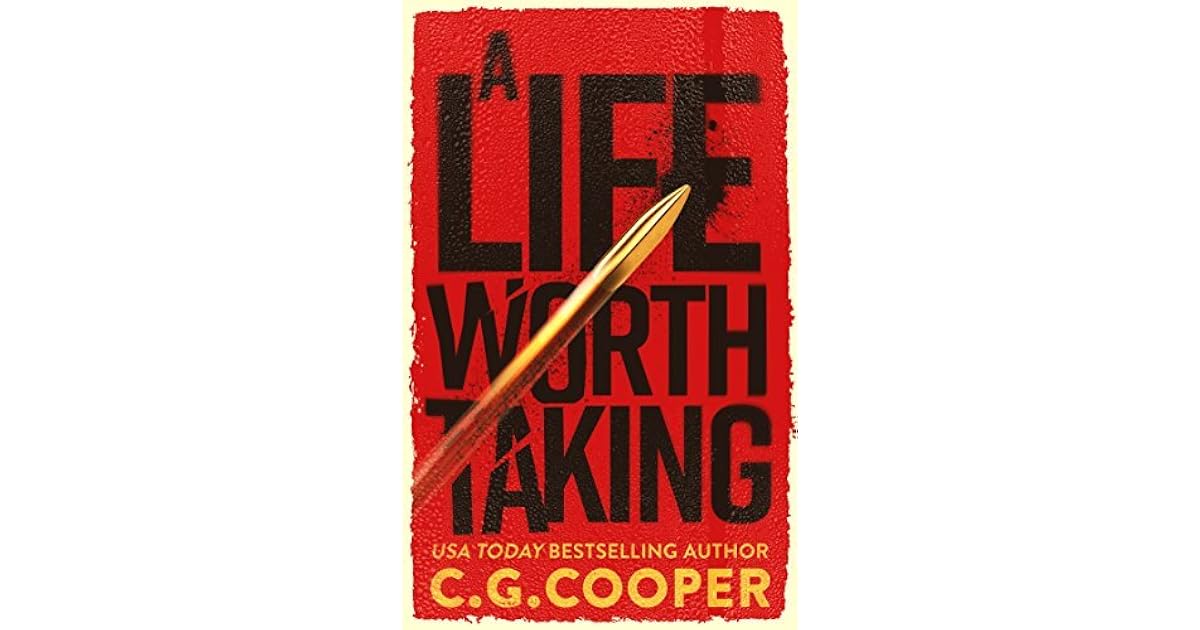 A Life Worth Taking (Tom Greer Thrillers #1) by C.G. Cooper