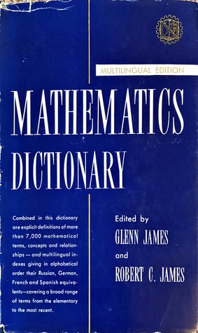 Mathematics Dictionary by Glenn James