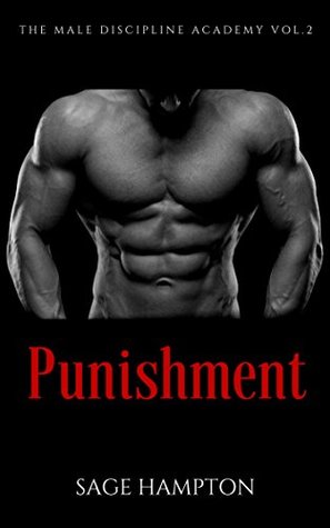Punishment (The Male Discipline Academy #2) by Sage Hampton