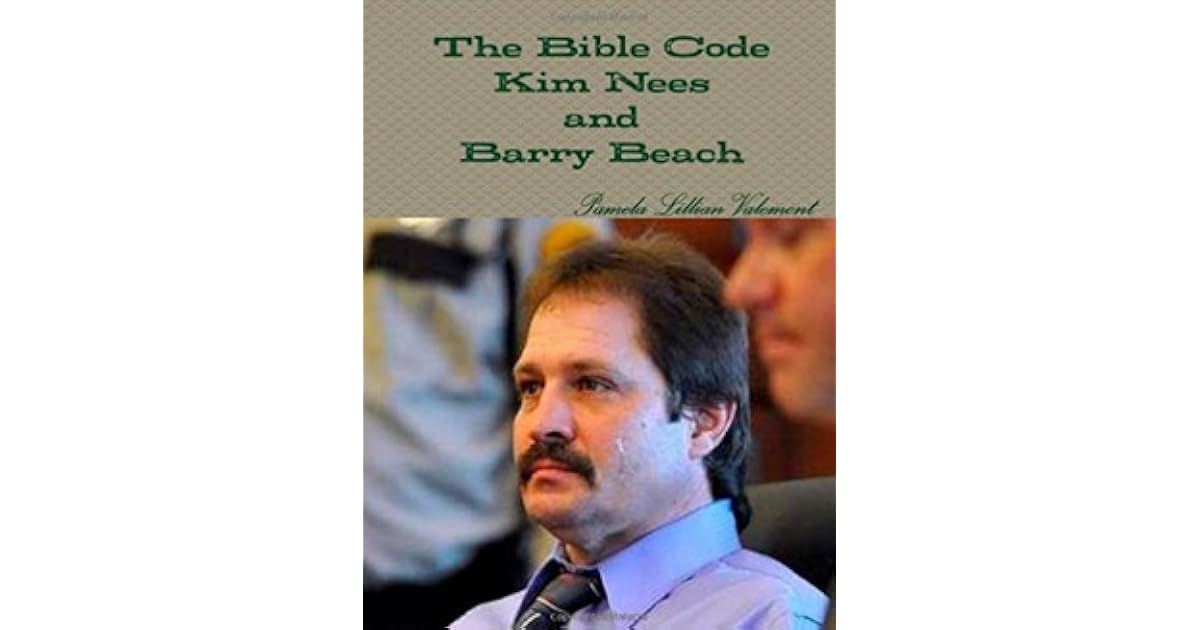 The Bible Code Kim Nees and Barry Beach by Pamela Lillian Valemont