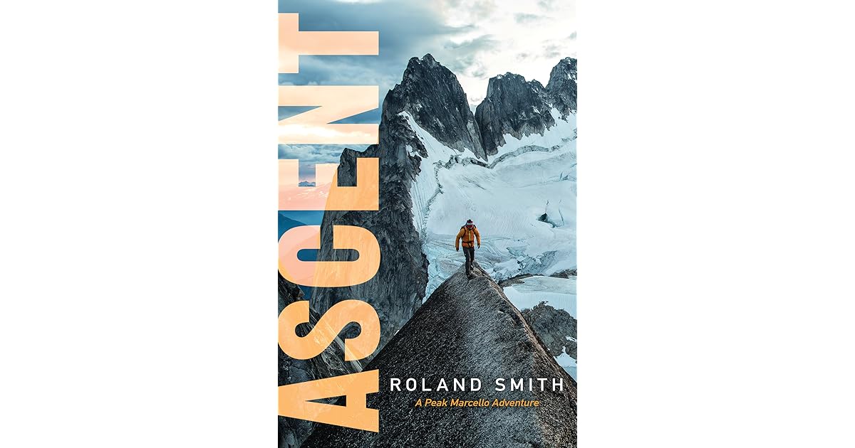 Ascent (Peak, #3) by Roland Smith