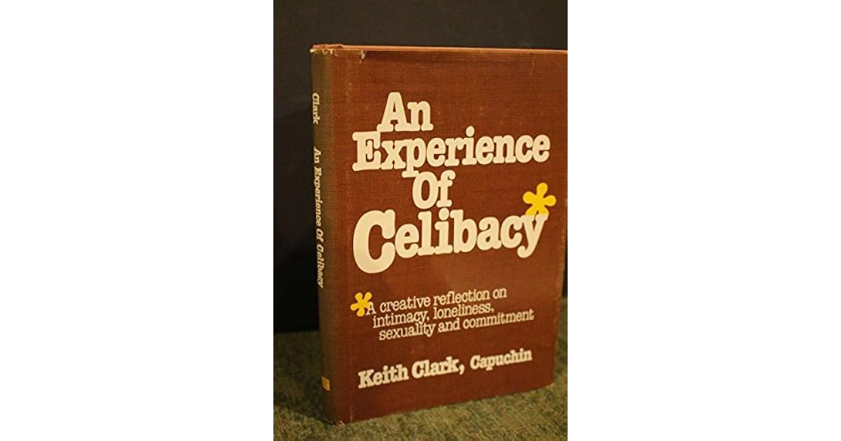 Experience of Celibacy by Keith Clark
