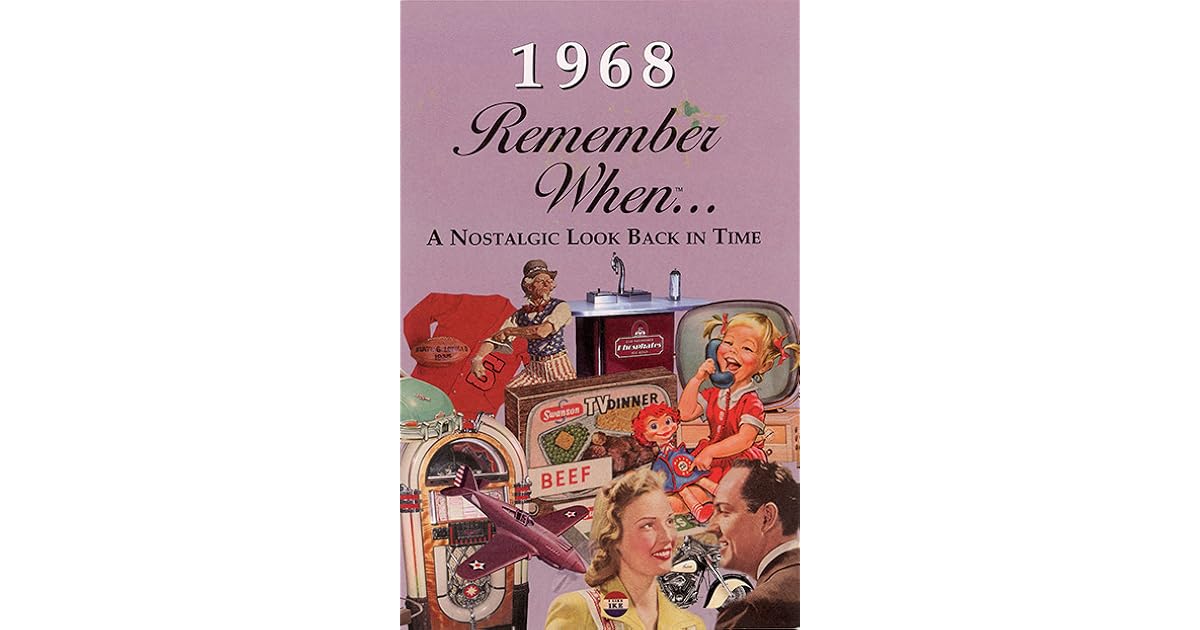 1968 Remember When...A Nostalgic Look Back in Time by Seek Publishing