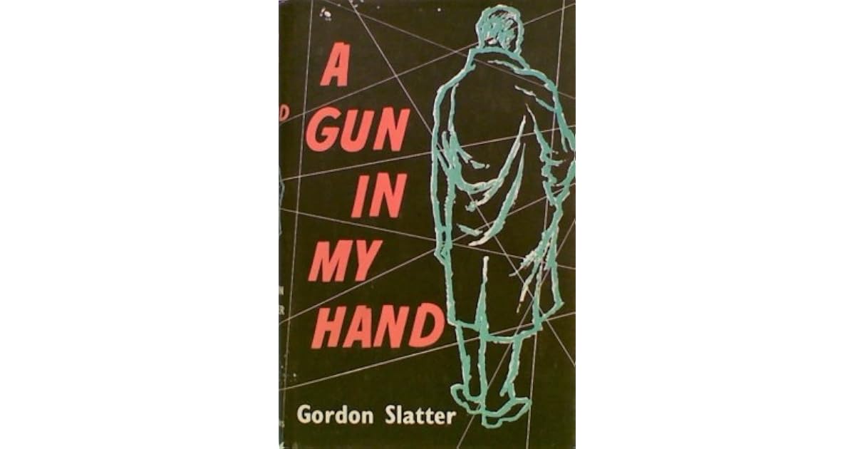 a gun in my hand by Gordon Slatter