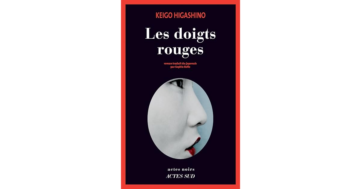Les doigts rouges by Keigo Higashino