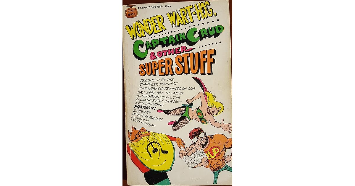 Wonder Wart-Hog, Captain Crud & Other Super Stuff by Chuck Alverson