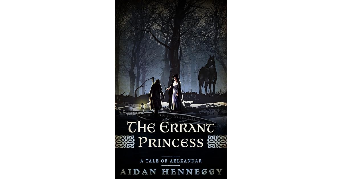 The Errant Princess (The Tales of Aelzandar #2) by Aidan Hennessy
