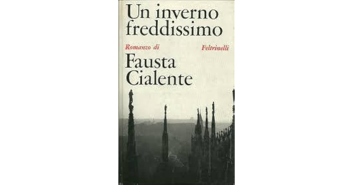 Un inverno freddissimo by Fausta Cialente