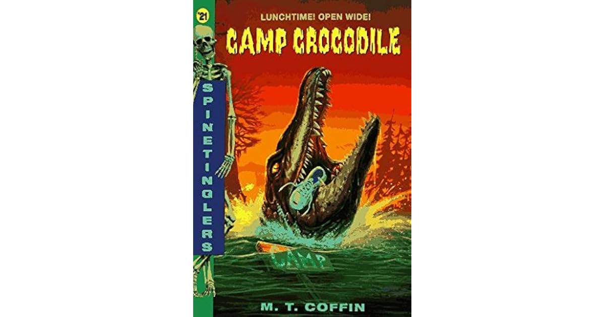 Camp Crocodile (Spinetinglers, No 21) by M.T. Coffin