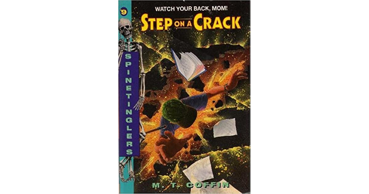 Step on a Crack (Spinetinglers, #9) by M.T. Coffin
