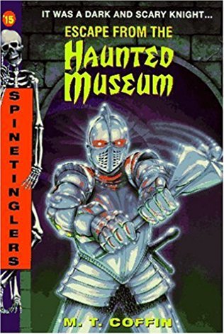 Escape from the Haunted Museum by M.T. Coffin