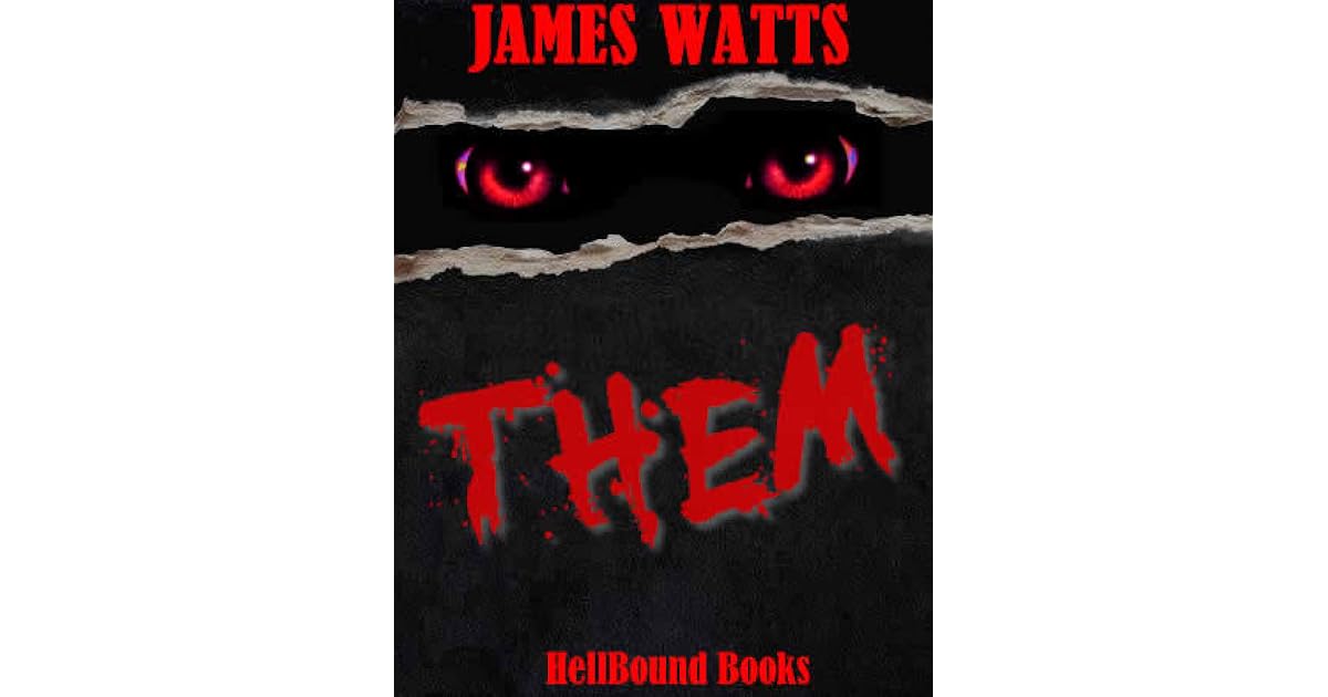 THEM by James Watts
